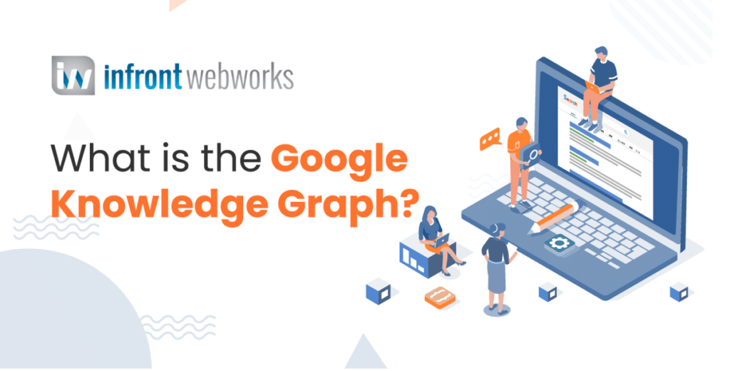 What Is the Google Knowledge Graph and How Can It Help You?